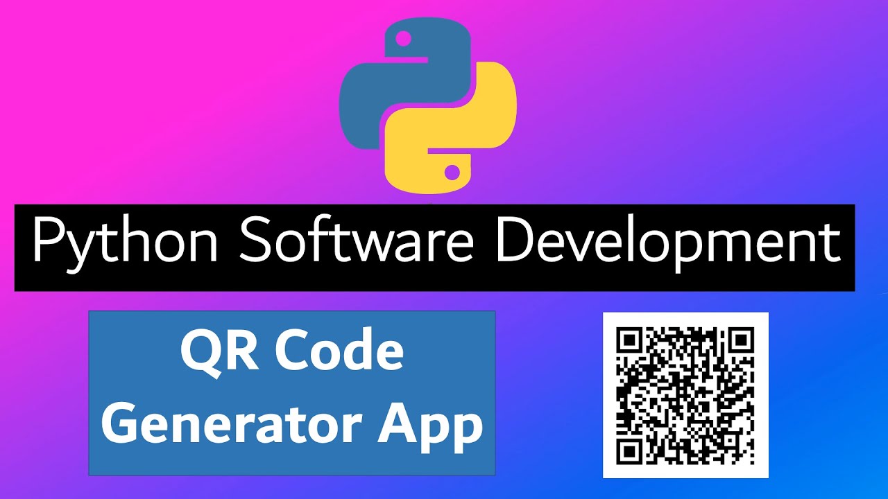 Python Software Development - QR Code Generator App - Convert URL to QR Code
