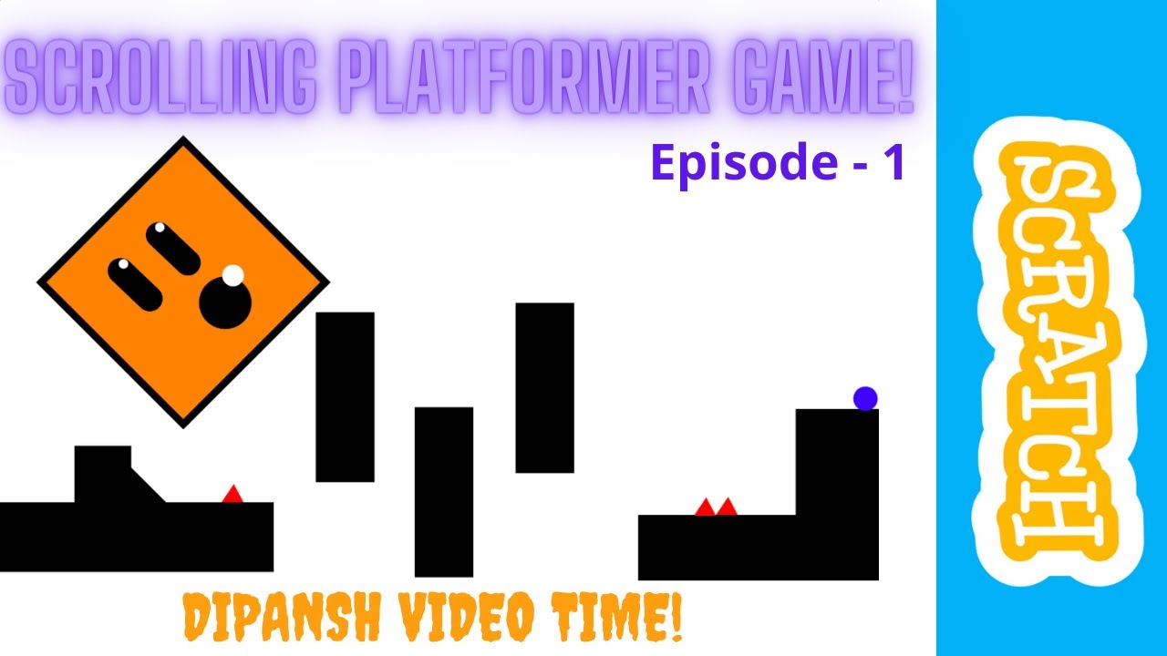 Make a Scrolling Platformer! Ep1|Scratch Tutorials | Dipansh Video Time