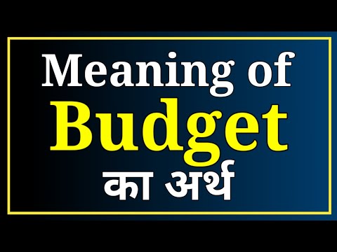 Meaning of Budget in Hindi | Budget ka Arth | Budget ka matalab