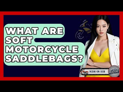 What Are Soft Motorcycle Saddlebags? - Ride or Die Motorcycles
