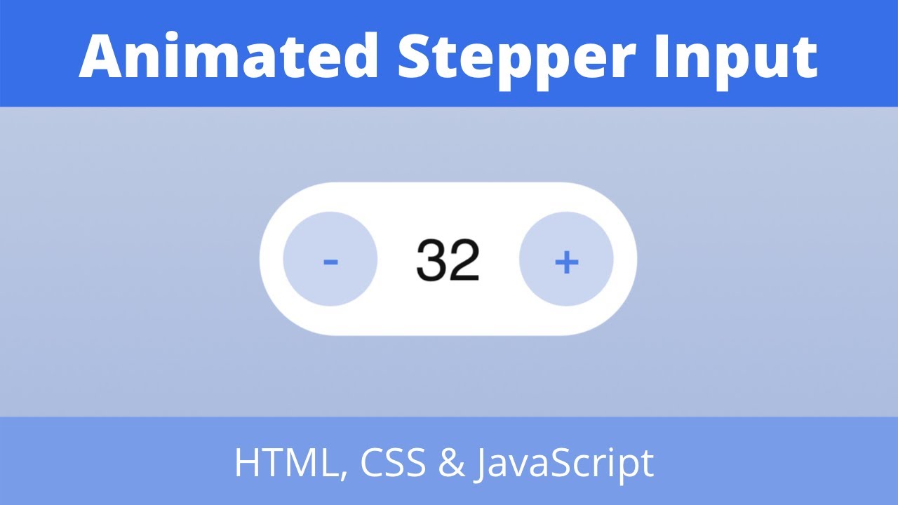 Create Animated Stepper Input using HTML, CSS & JavaScript