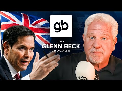 Marco Rubio just started a global EARTHQUAKE | The Glenn Beck Program | Hour One 4/29/25