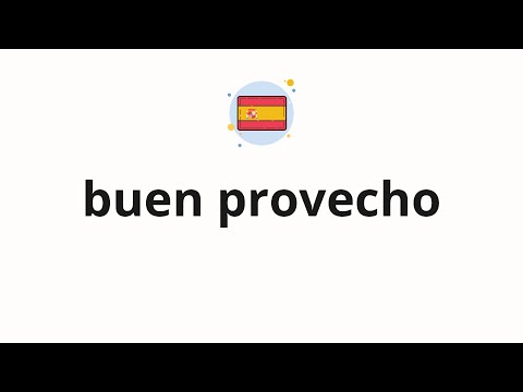 How to pronounce buen provecho