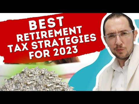 The Best Retirement Tax Strategies For 2023