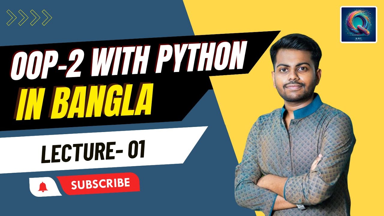 OOP2 with Python in Bangla || Object Oriented Programming 2 || L1 | Q-bit Learning | Python Tutorial