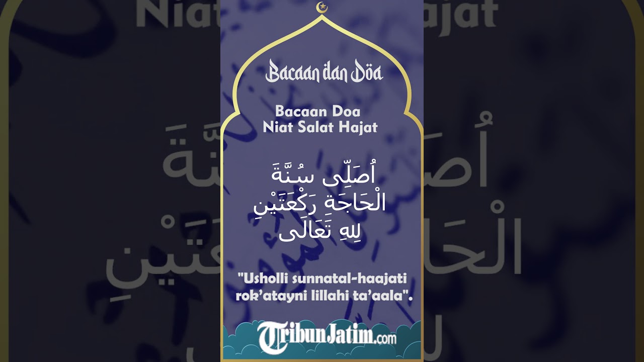Bacaan Doa Niat Salat Hajat lengkap Arab beserta Latinnya - Tribun Video