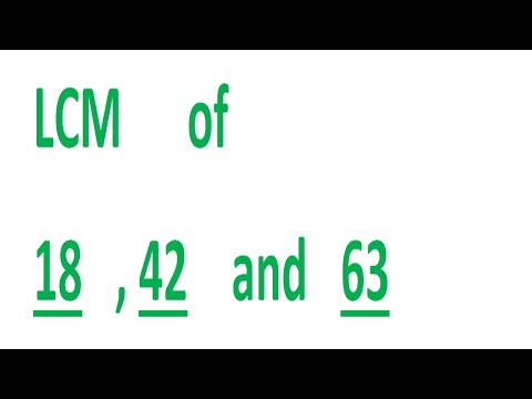 LCM of 18 , 42 and 63