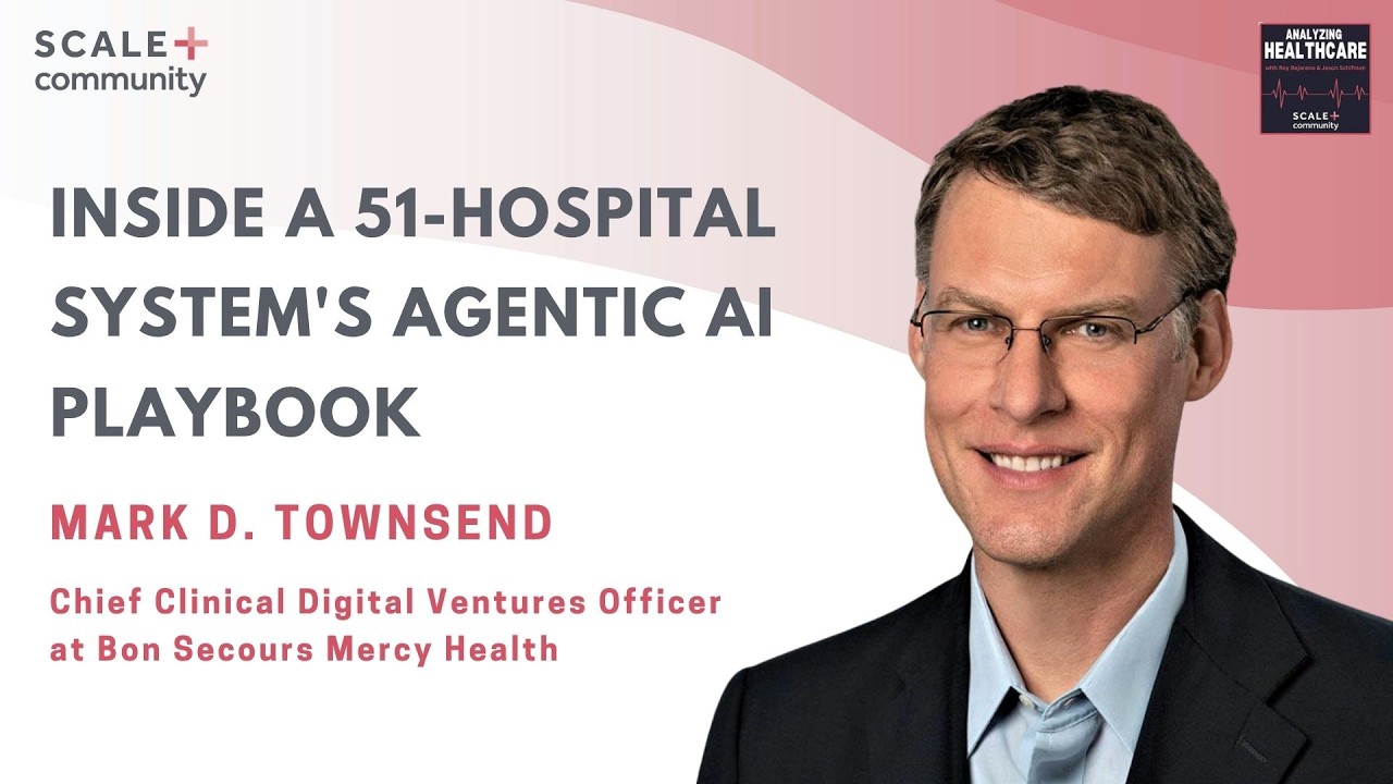 Inside BSMH's Agentic AI Strategy | Mark Townsend, Chief Clinical Digital Ventures Officer