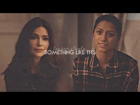 lauren & leyla | something like this {3x14}