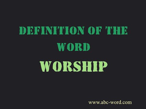 Definition of the word "Worship"