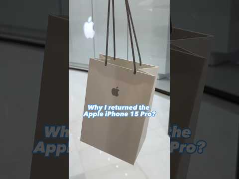 Why I RETURNED the Apple iPhone 15 Pro!