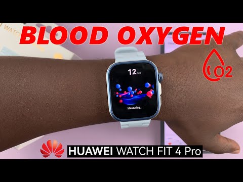 How To Measure Blood Oxygen On Huawei Watch Fit 4 / Fit 4 Pro