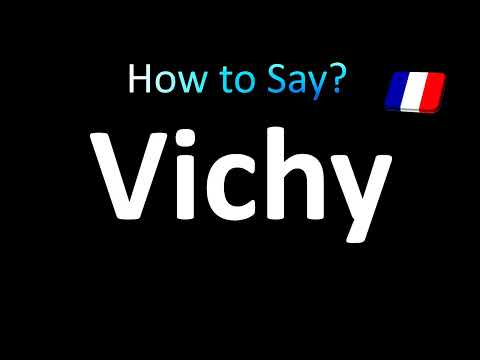 How to Pronounce Vichy