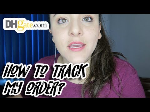 HOW TO TRACK MY ORDER? | DHgate Tips