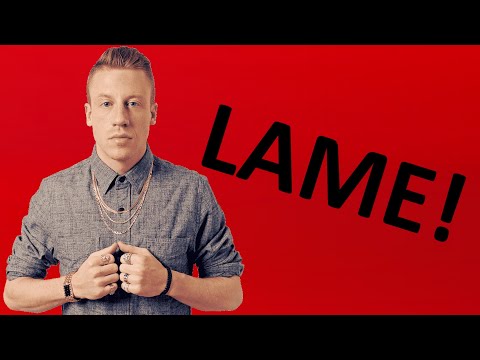 {REUPLOAD} Macklemore Is A Cornball!