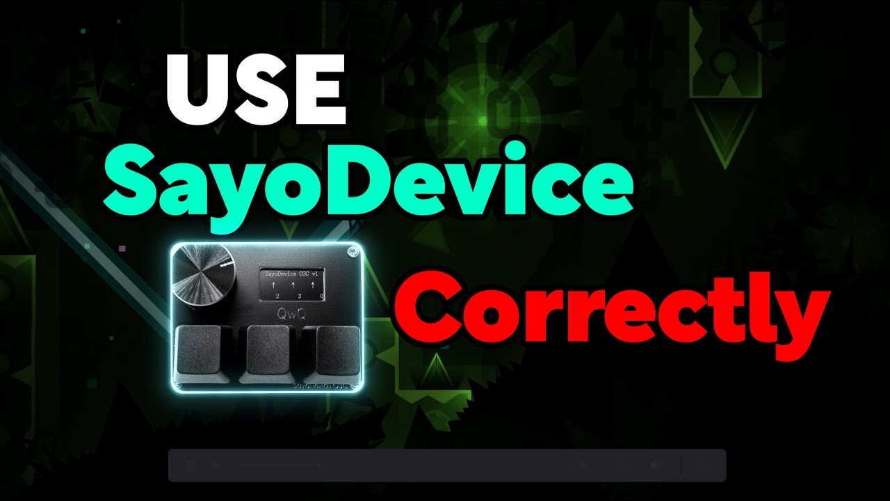 SayoDevice Full Guide and Review for Geometry Dash!