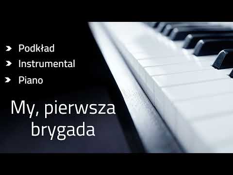 My, pierwsza brygada - podkład karaoke tonacja d-moll (link w opisie)