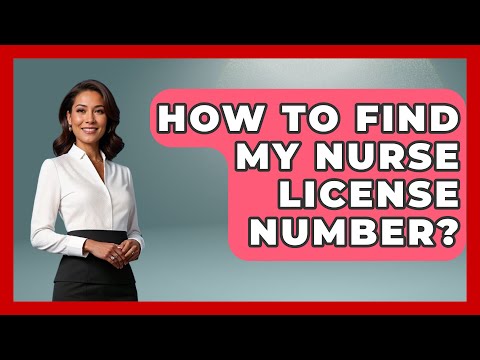 How To Find My Nurse License Number? - Nursing Knowledge Exchange