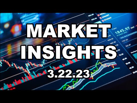 Market Insights - 3.22.23