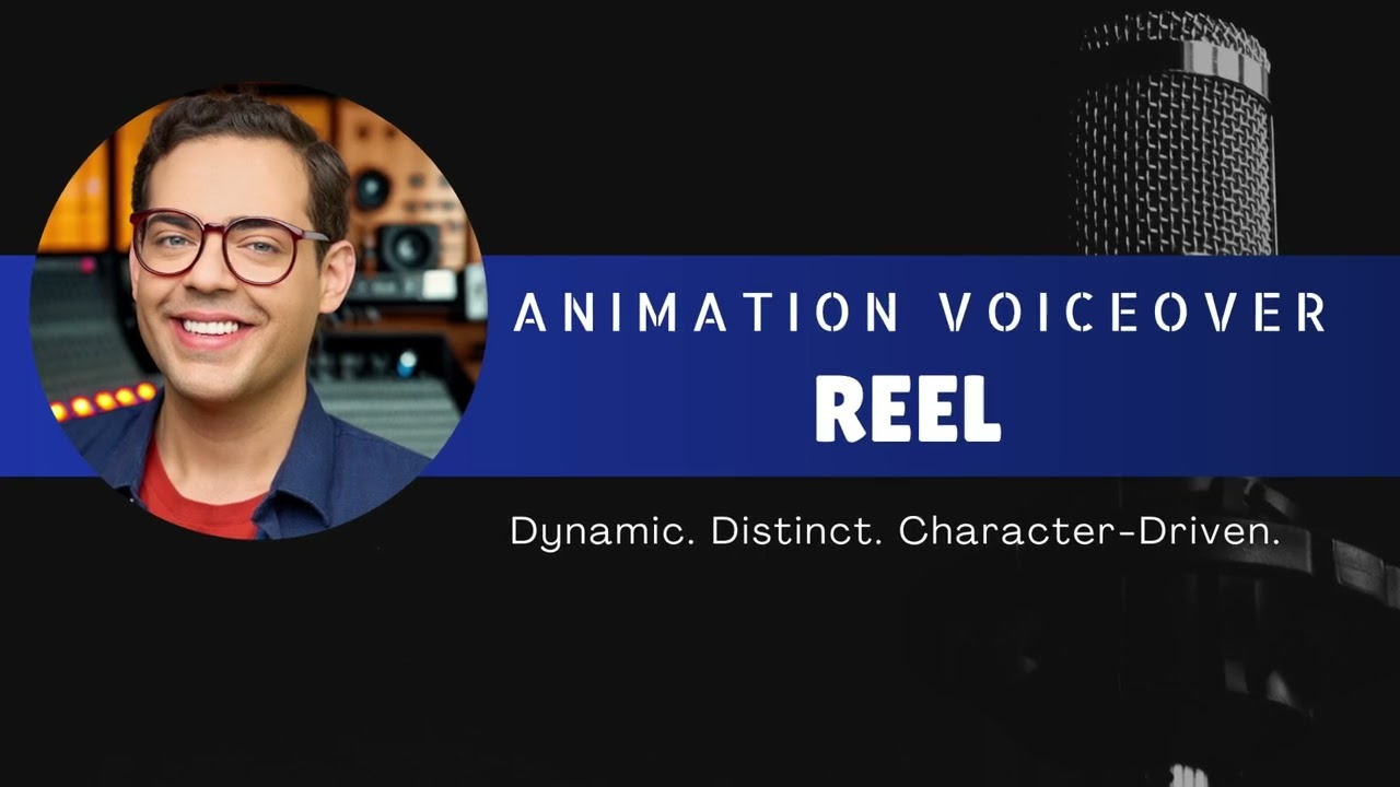 Animation Voiceover Reel