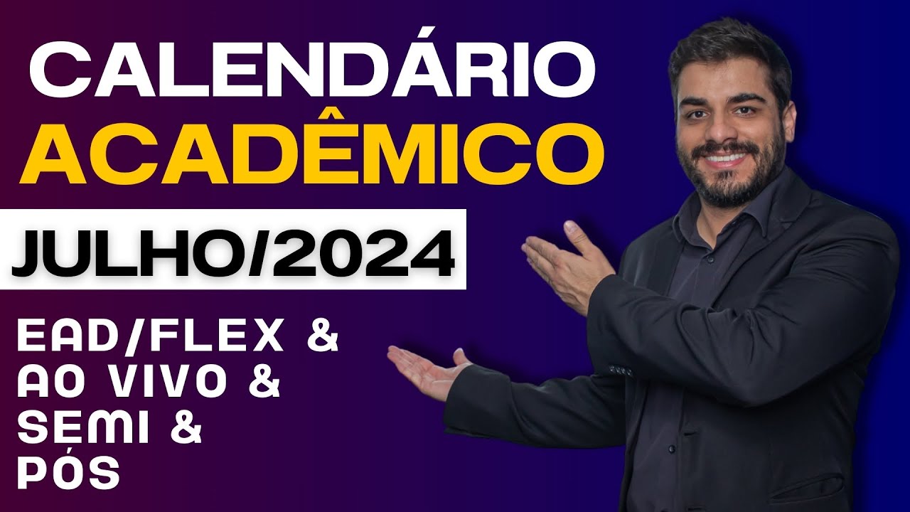 CALENDÁRIO ACADÊMICO: Semestre julho de 2024