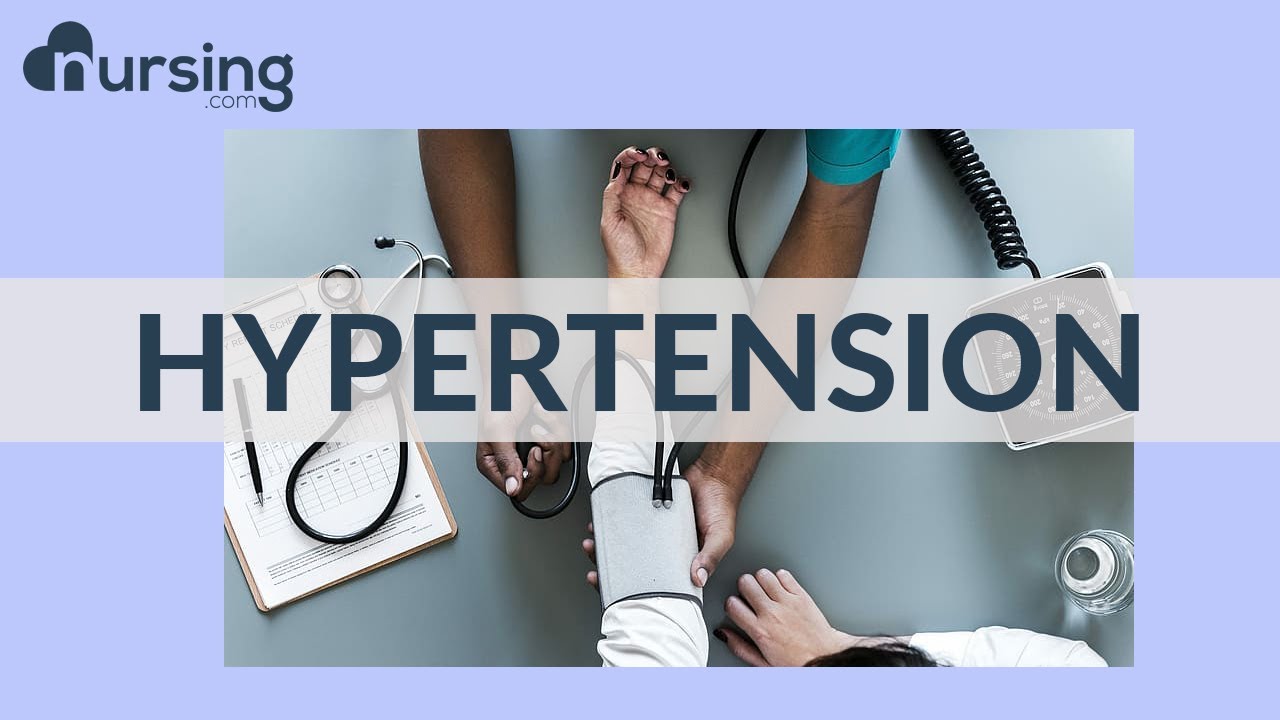 What is Hypertension and how is it managed? (Nursing School Lessons)