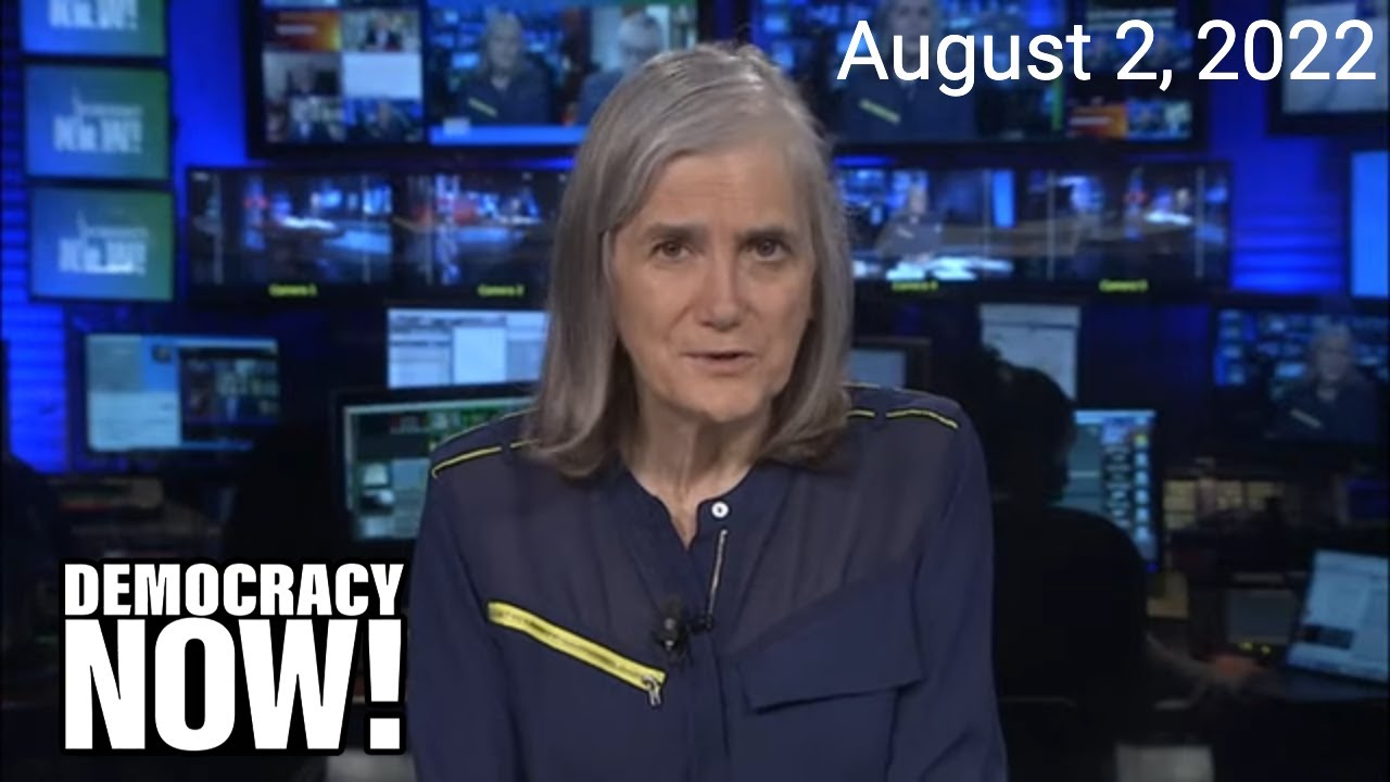 Top U.S. & World Headlines — August 2, 2022