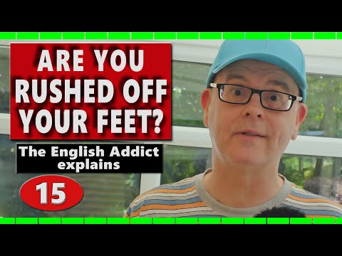 ARE YOU RUSHED OFF YOUR FEET? - Learn English With Mr Duncan #englishaddictwithmrduncan