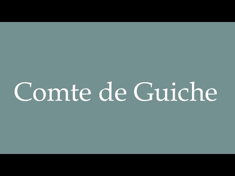 How to Pronounce ''Comte de Guiche'' Correctly in French