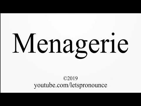 How to Pronounce Menagerie