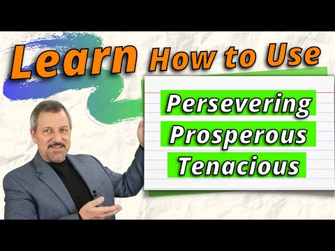 Learn How to Use ADVANCED English Vocabulary Words Persevering, Prosperous, Tenacious