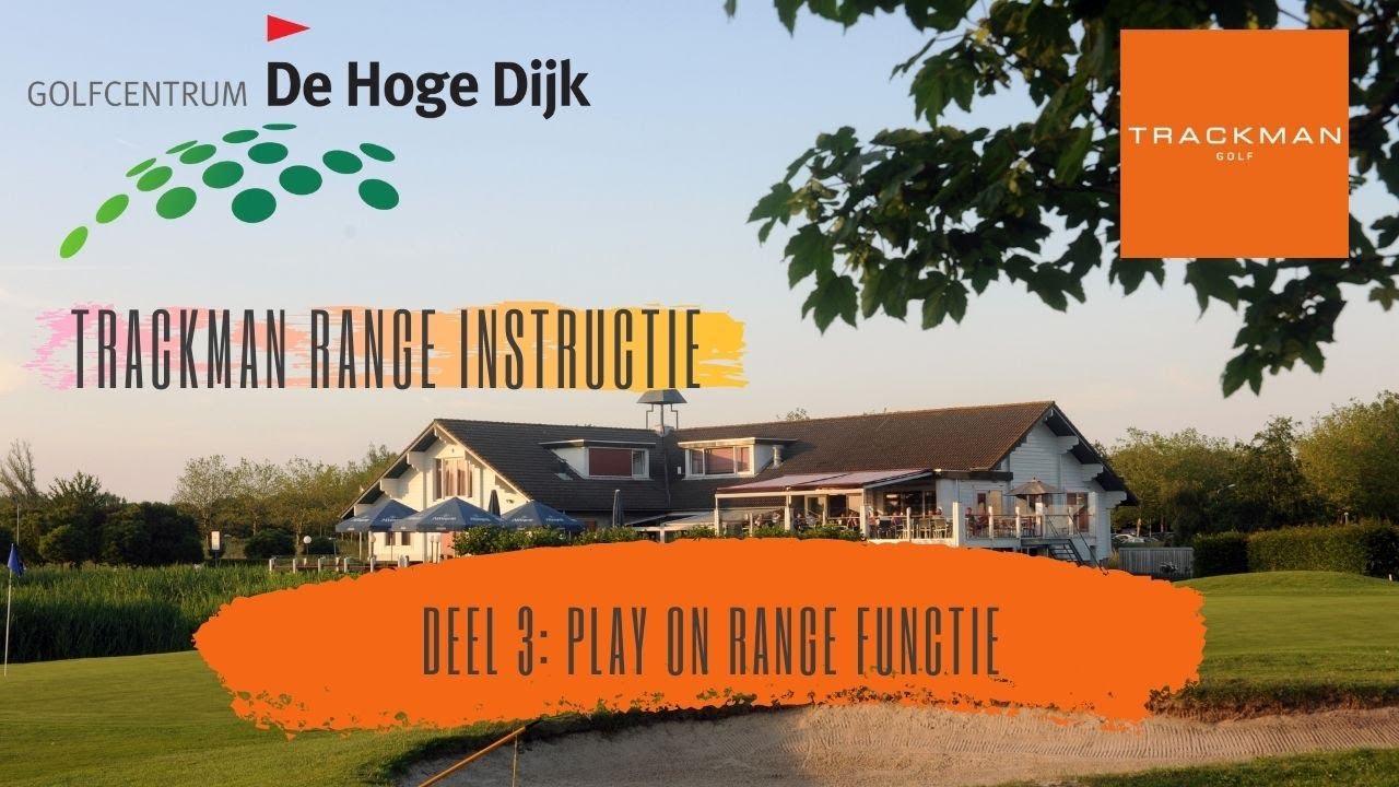 Golfcentrum de Hoge Dijk, Trackman Range instructie. Play on Range functie