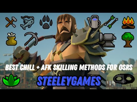 Best Chill + AFK Skilling Methods for OSRS