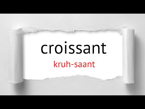 Croissant Pronunciation | Meaning Of Croissant