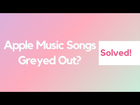 How to Fix Apple Music Songs Greyed Out in 2024 [Mac/Windows]