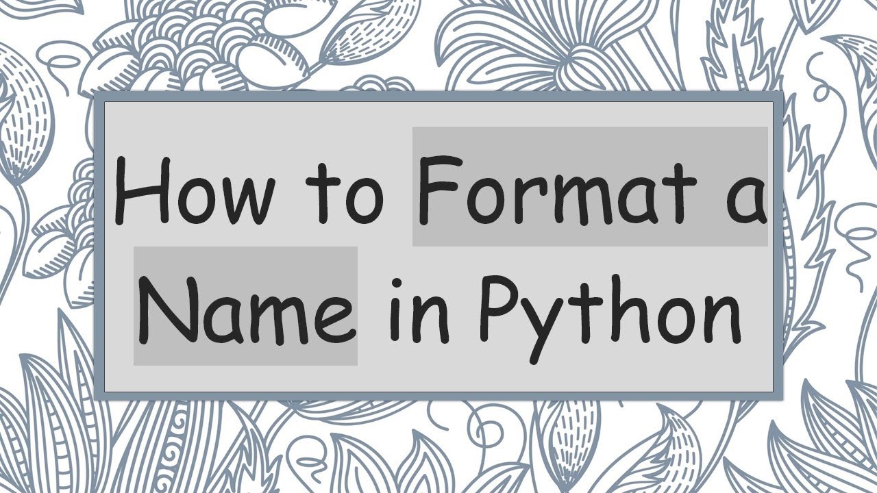 How to Format a Name in Python