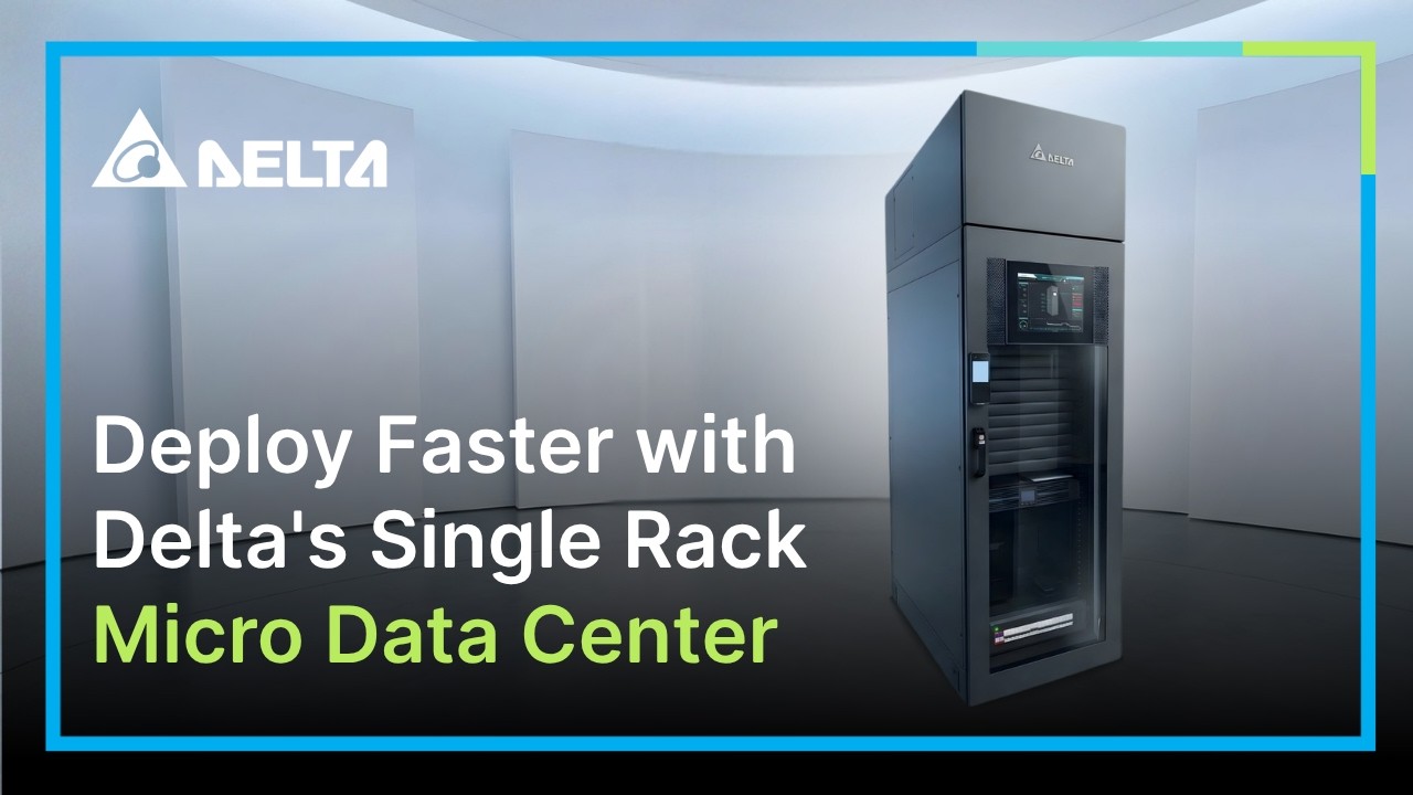 Deploy Faster with Delta's Single Rack Micro Data Center