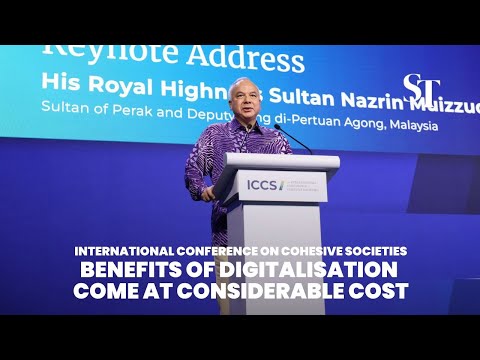 Benefits of digitalisation come at considerable cost: Malaysia’s Sultan Nazrin Shah | ICCS 2025