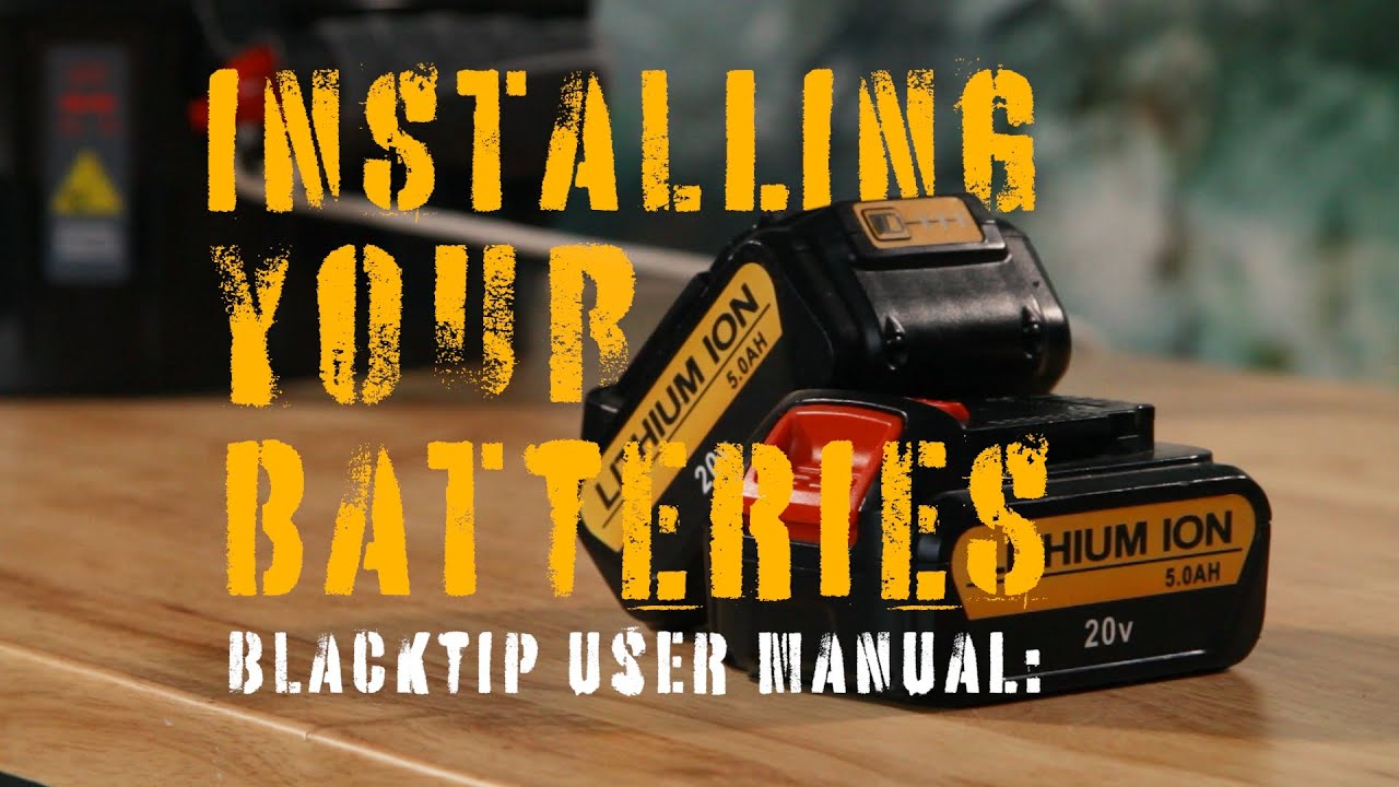 BlackTip User Manual: Installing Your Batteries