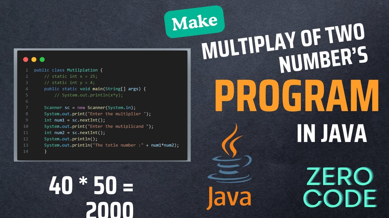 Multiplay Of Two Numbers | Multiplication in Java | Java Program Tutorial | Zero Code