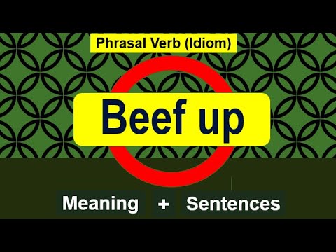 Beef up Meaning | Phrasal Verb Beef up and itβs Idioms | Idioms for effective Communication