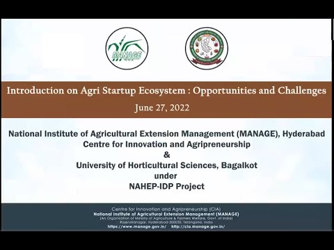 Introduction to Agri Startup Ecosystem Opportunities and Challenges: Session 1 & 2