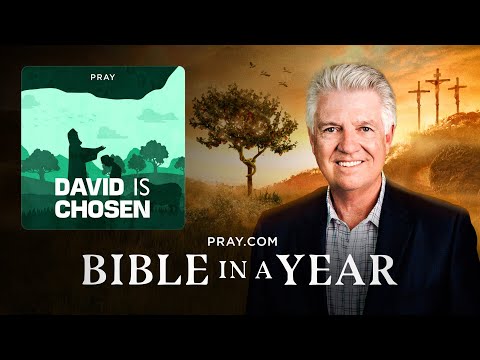 84. David is Chosen - The Book of 1Samuel | Bible in a Year