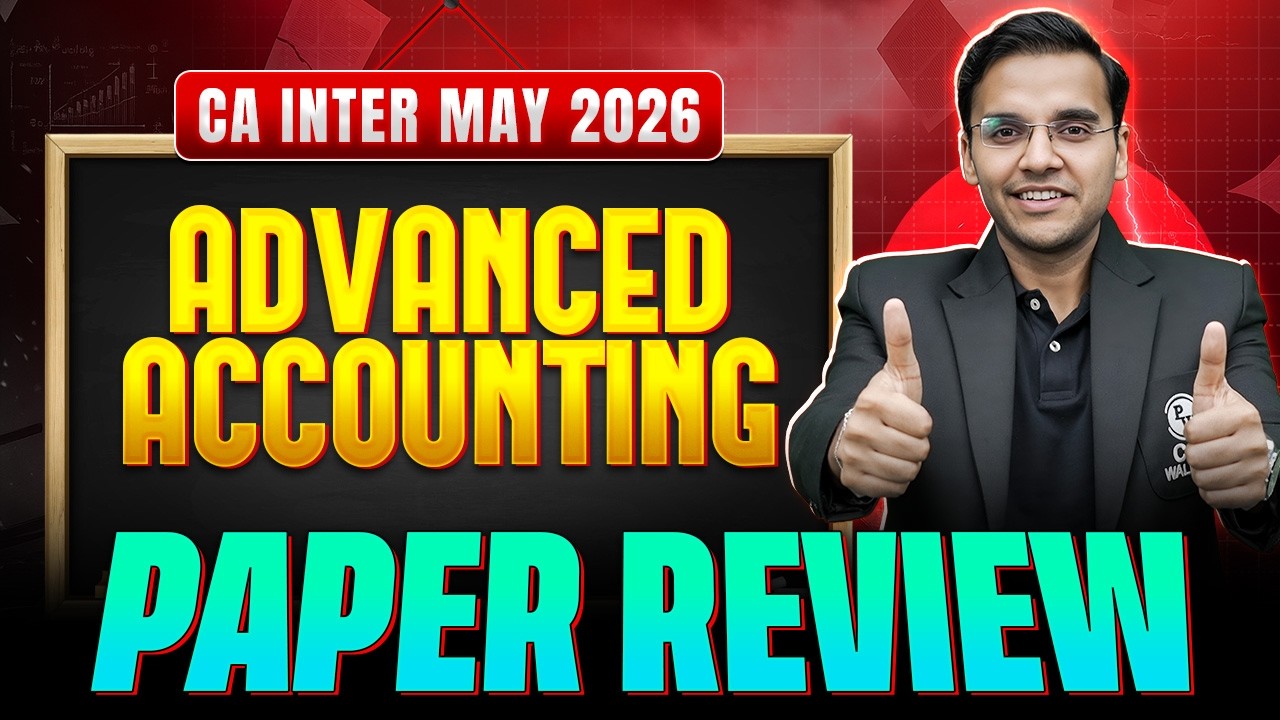 CA Inter Advanced Accounting: Paper Review | Exam Analysis | May 2026 | CA Nitin Goel