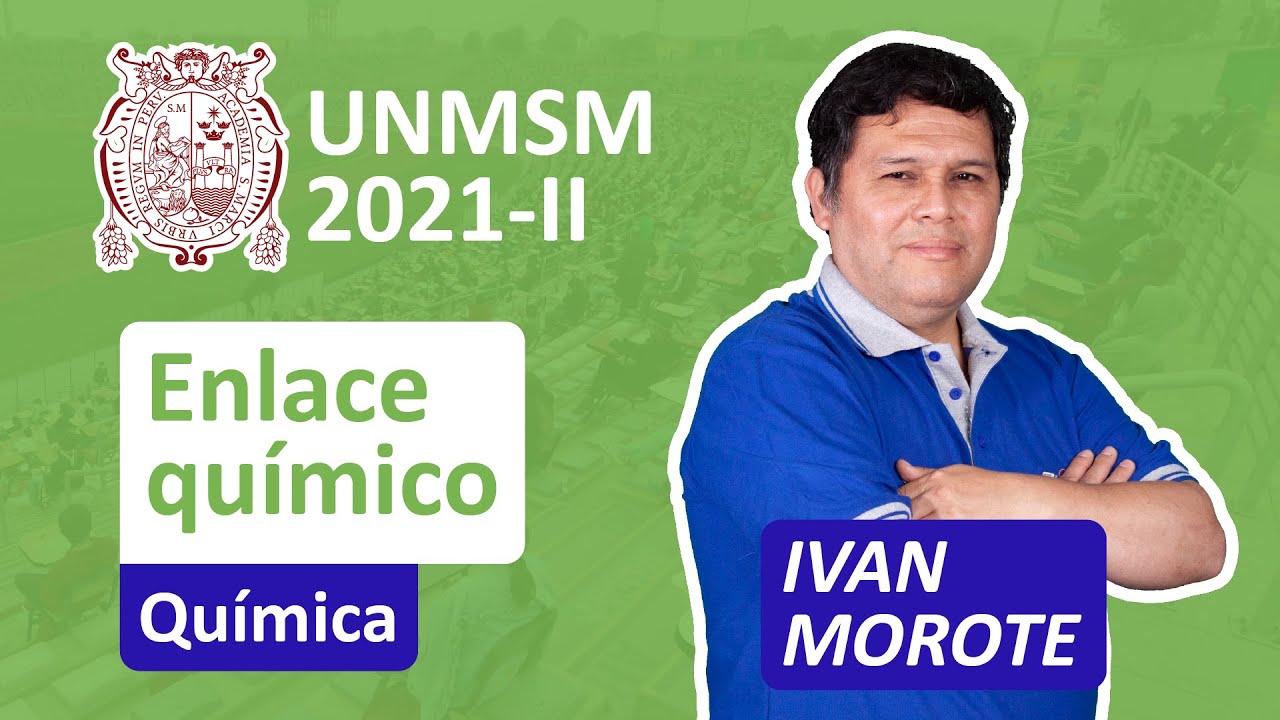 UNMSM 2021-II Química - Enlace químico