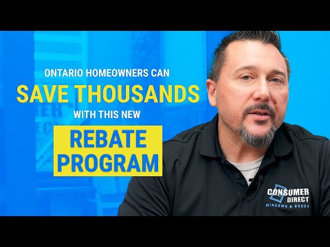 Ontario Homeowners SAVE THOUSANDS with this new Rebate Program!