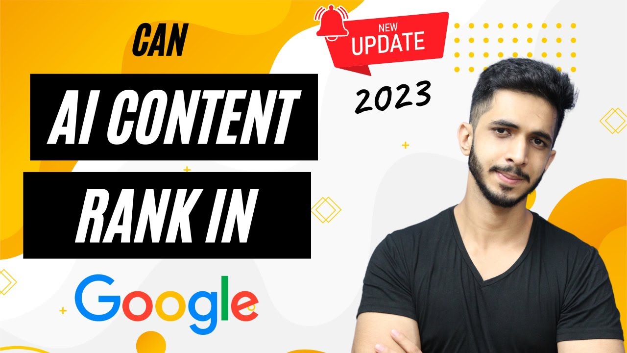 Can AI-Generated Content Rank on Google?Revealing 7 Secrets
