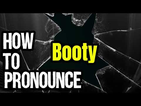 How To Pronounce Booty? (CORRECTLY) Meaning & Pronunciation