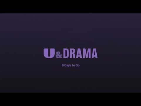 Drama: U&DRAMA - 6 days to go (10/7/24)