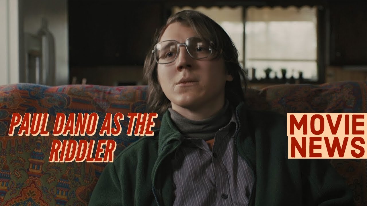 Paul Dano to Play The Riddler in The Batman